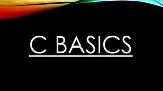 C programming Basics | PPT