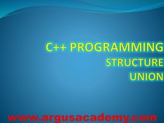 C++ programming structure & union | PPT