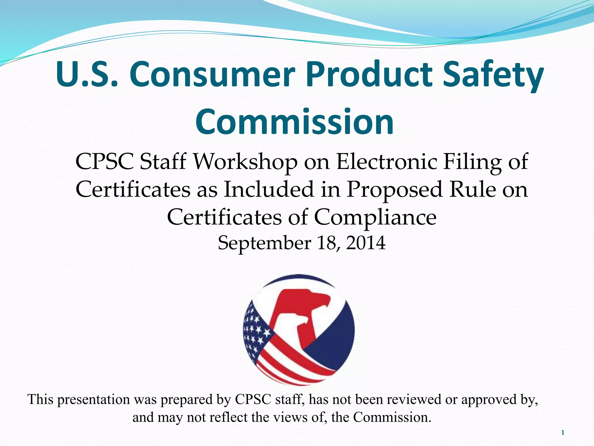 CPSC Overview of Current Certificates Requirements, Proposed Changes ...