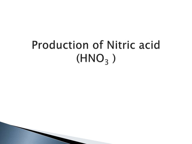 HNO3 MANUFACTURING WITH PROCESS FLOW DIAGRAM | PPTX