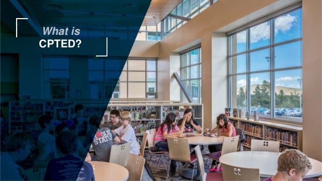 Understanding CPTED Principles + School Safety