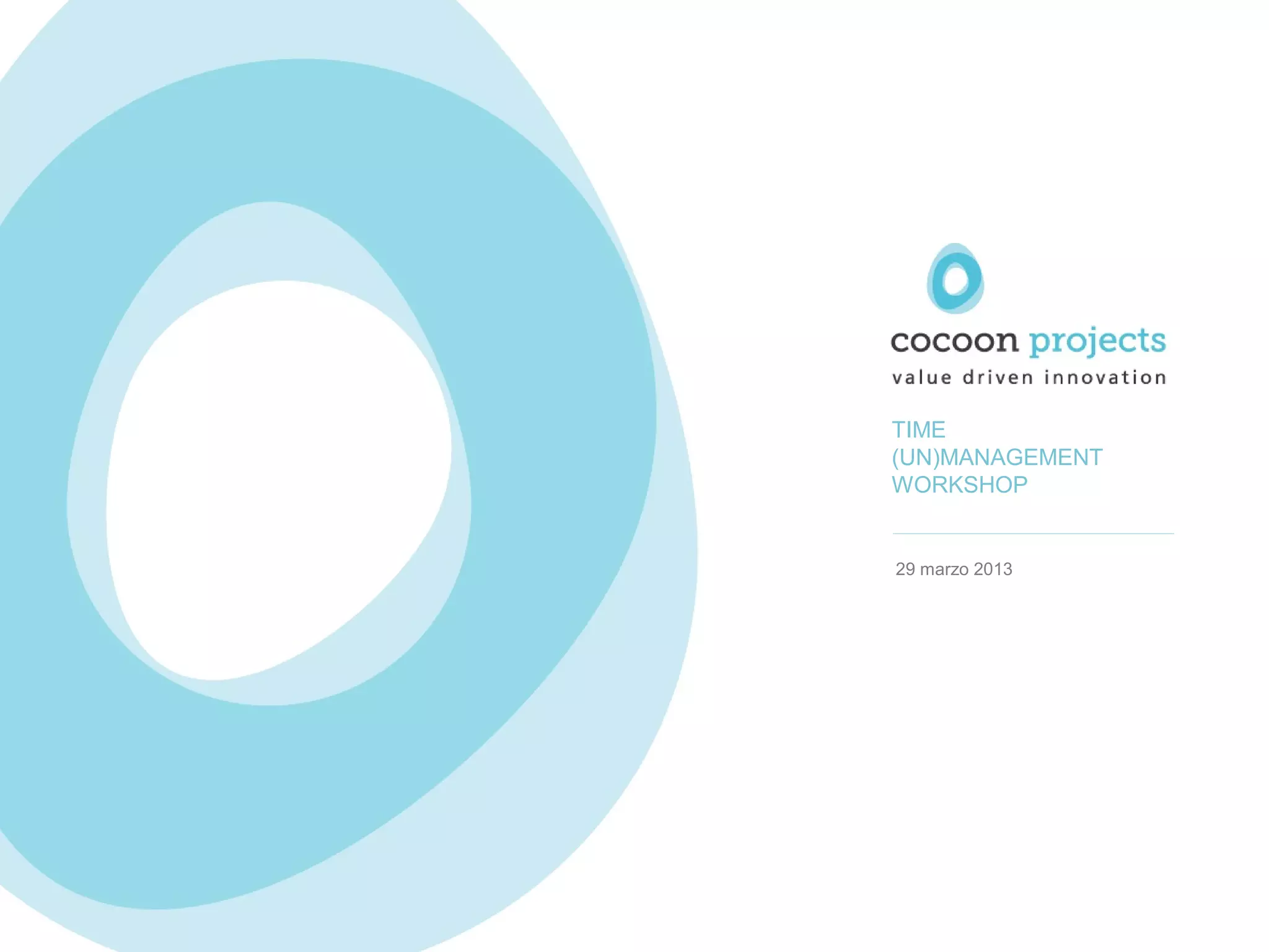 Cocoon Projects - Time (un)Management workshop | PPT
