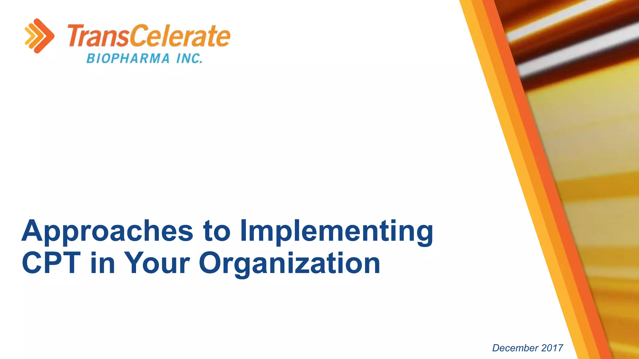 Common Protocol Template (CPT) Initiative - Approaches to Implementing CPT in Your Organization ...