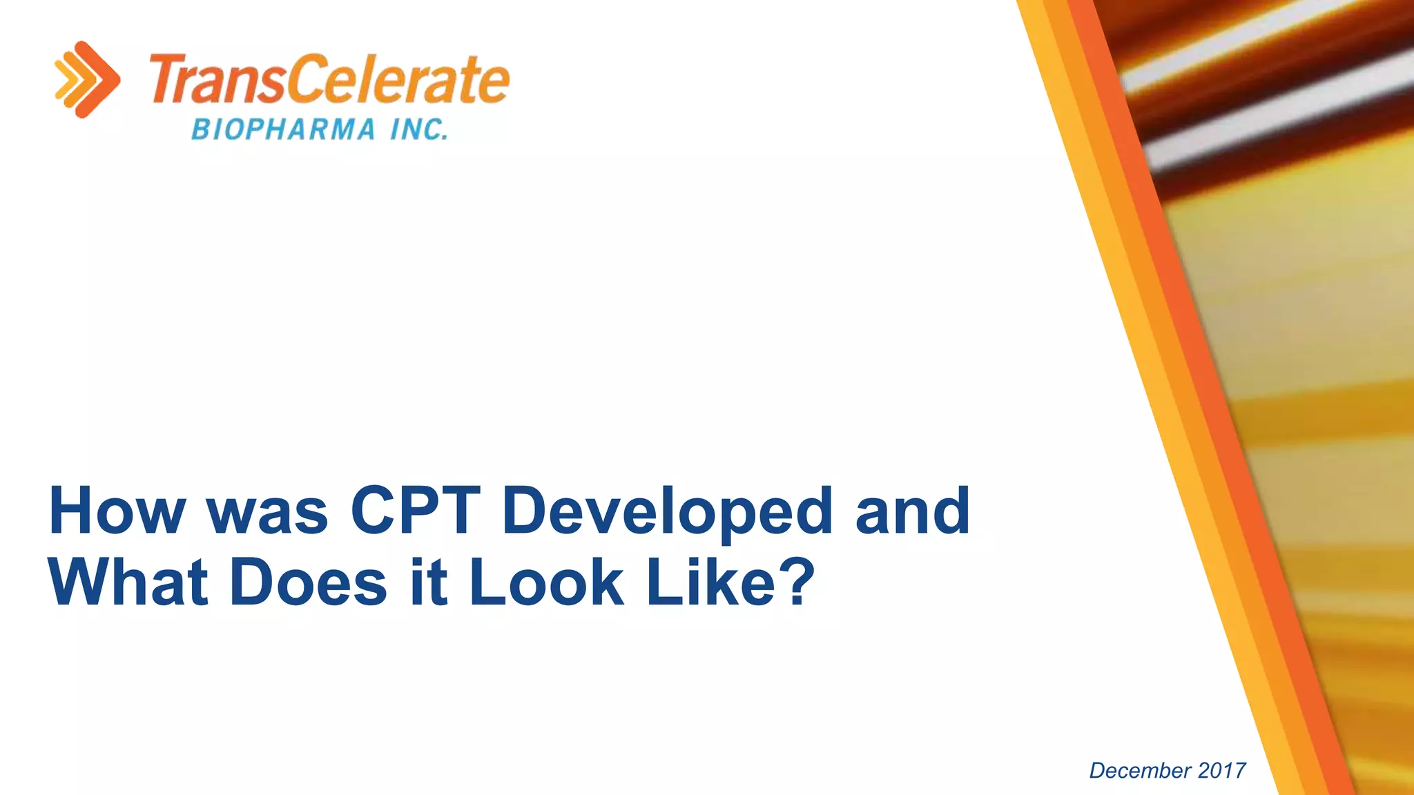 Common Protocol Template (CPT) Initiative - How was CPT Developed and What Does it Look Like? | PPTX