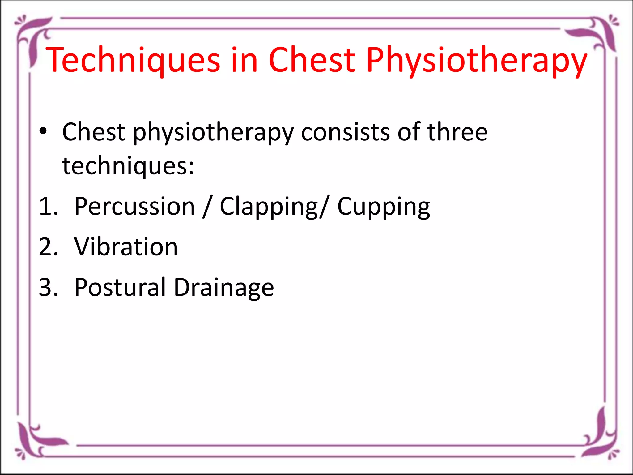 Chest physiotherapy & postural drainage | PPTX