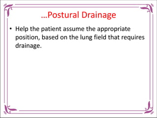 Chest physiotherapy & postural drainage | PPTX
