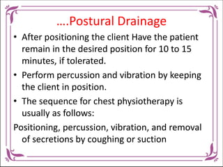 Chest physiotherapy & postural drainage | PPTX