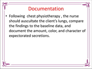 Chest physiotherapy & postural drainage | PPTX