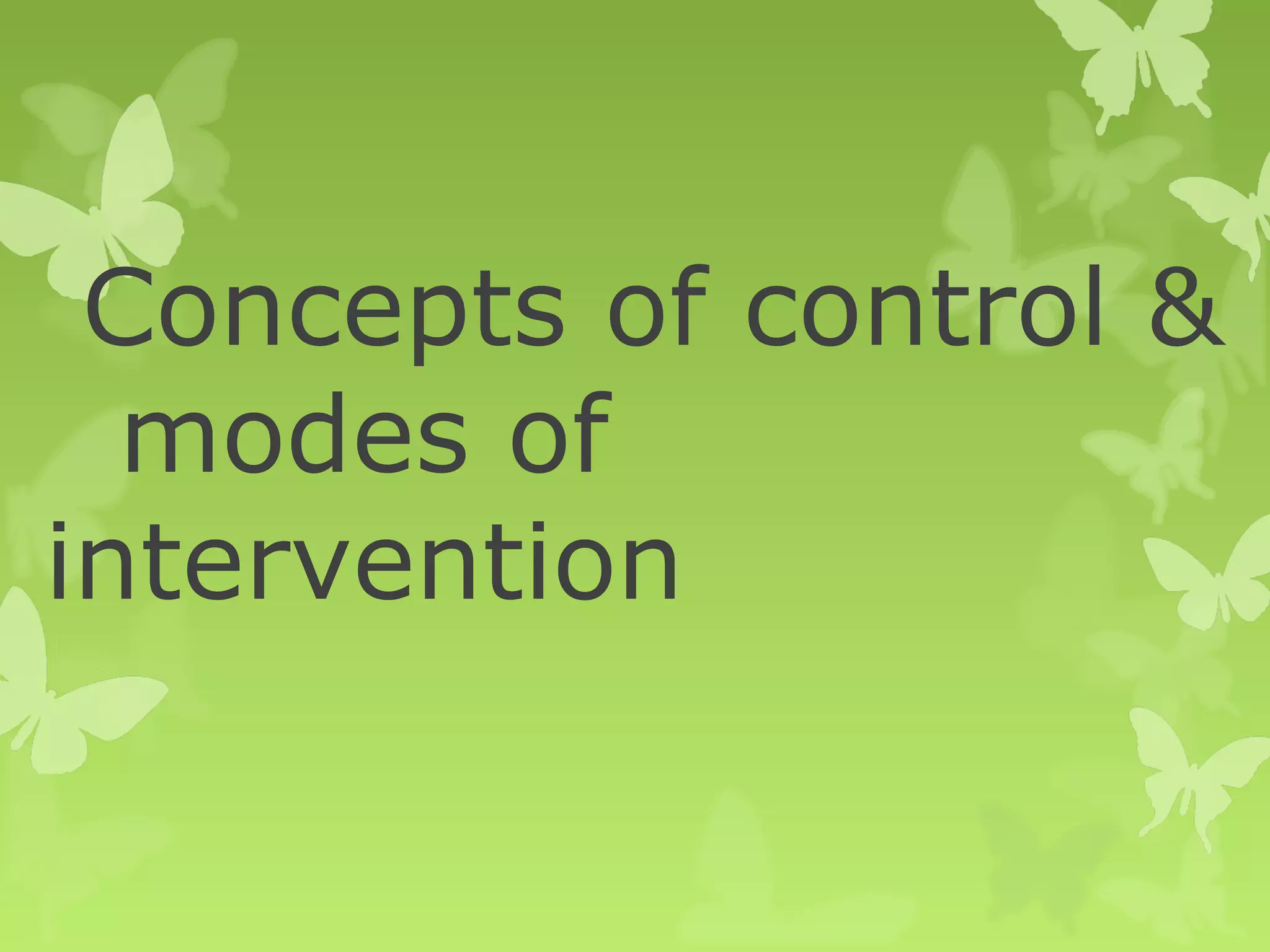 Concepts of control & modes of intervention | PPT