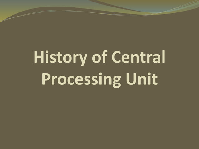 CPU-Central Processing Unit (With History and Complete Detail) | PPTX | Operating Systems ...