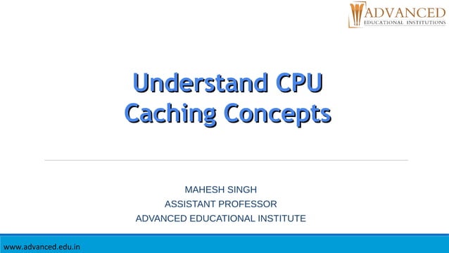 Cpu caching concepts mr mahesh | PPT Cpu caching concepts mr mahesh | PPT