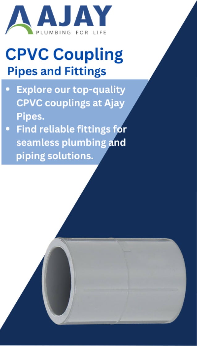 CPVC Coupling Solutions from Ajay Pipes: Reliable Pipes and Fittings | PDF