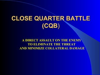 Close Quarter Battle | PPT
