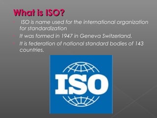Study of international organization for standardization (ISO) ISO -9000 ...