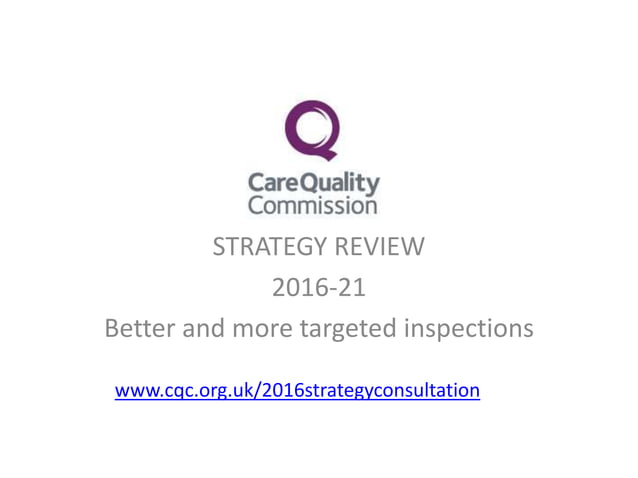 Care Quality Commission Strategy Consultation: Targeted and Tailored ...