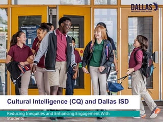 CQ Dallas ISD Board Presentation PowerPoint[1]779.pptx