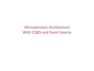 Microservices with event source and CQRS | PPTX