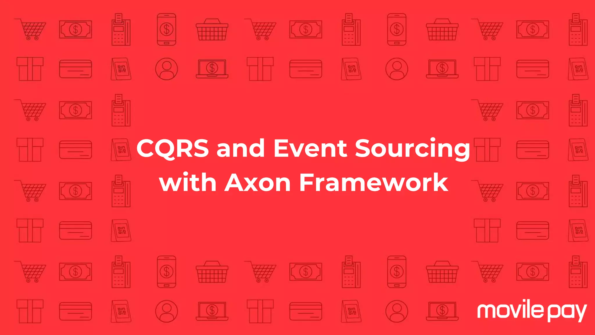 CQRS and Event Sourcing with Axon Framework | PPTX | Databases | Computer Software and Applications