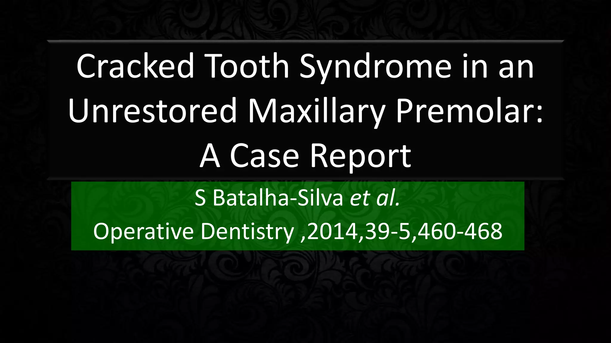 Cracked tooth syndrome in an | PPTX