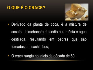 Crack e seus efeitos | PPT