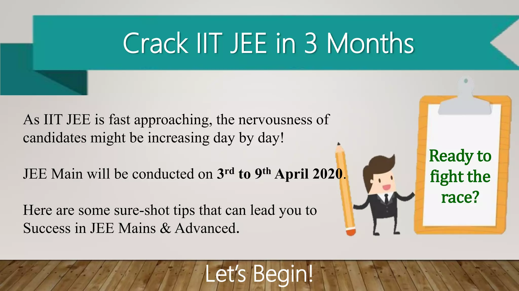 Tips to Crack IIT JEE in 3 Months with Important Details | PPT