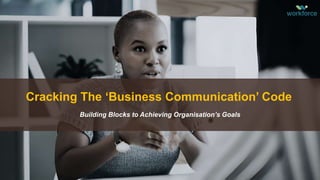 Cracking the Business Communication Code.pptx