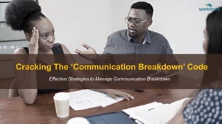 Cracking The Communication Breakdown Code.pptx | Career Advice | Careers