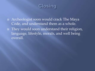 Cracking the maya code | PPTX