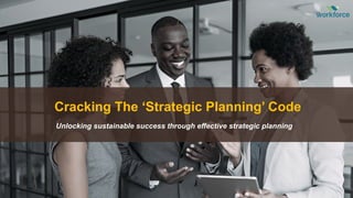 Cracking The Strategic Planning Code.pptx