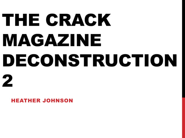 Crack magazine deconstruction | PPT