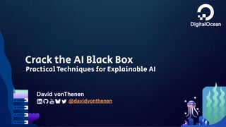 2025 NVIDIA GTC: Crack the AI Black Box: Practical Techniques for ...