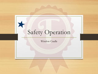Cradle Operator Safety Training ppt .ppt