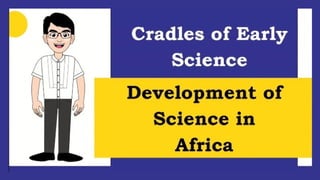 cradles of early science _20240815_144947_0000.pptx