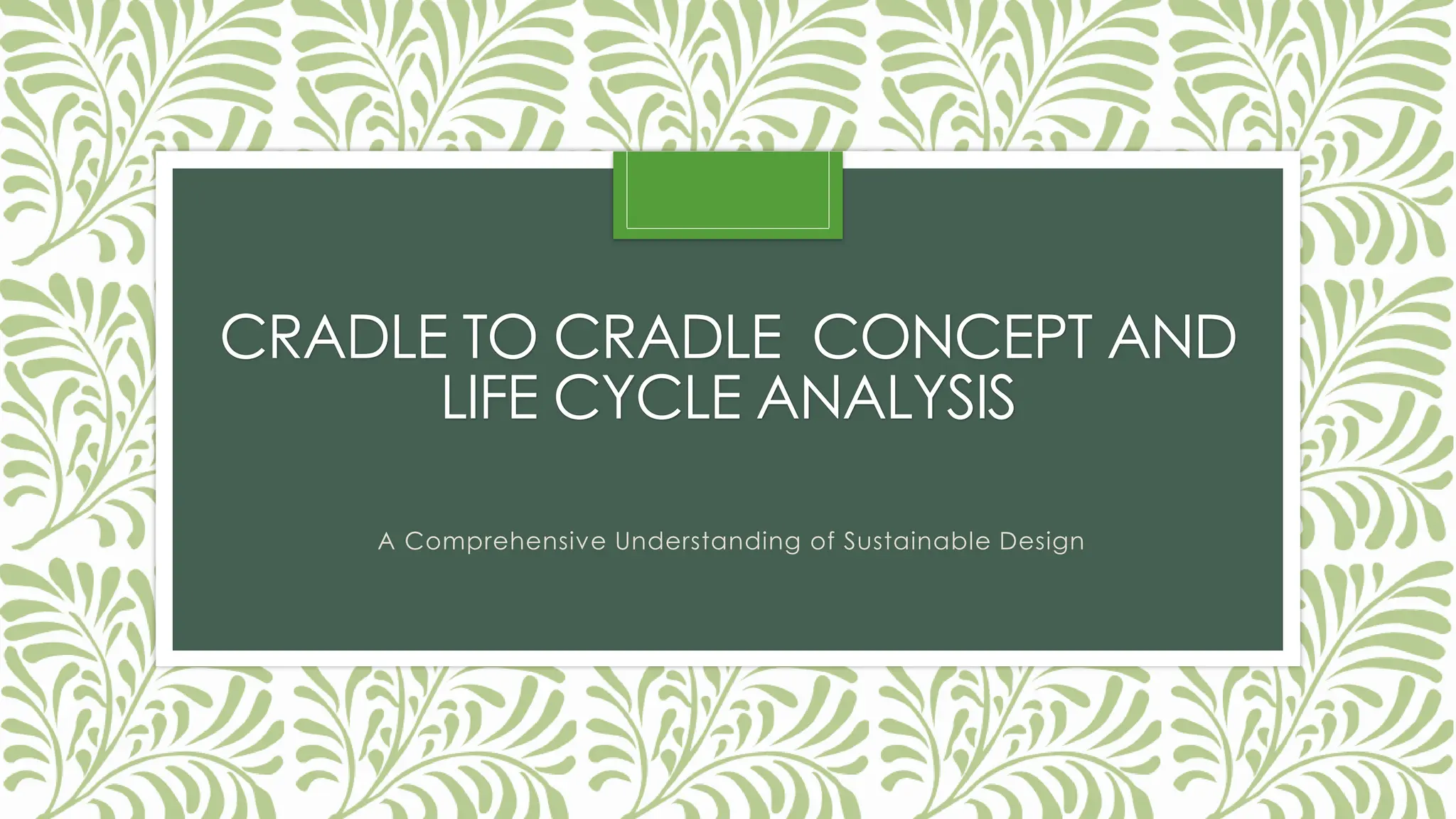 cradle to cradle concept and life cycle analysis.pdf