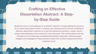 Crafting an Effective Dissertation Abstract A Step-by-Step Guide | PPT ...