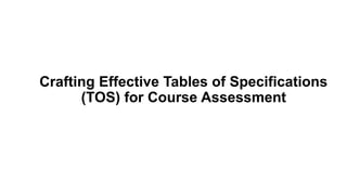 Crafting Effective Tables of Specifications (TOS).pptx