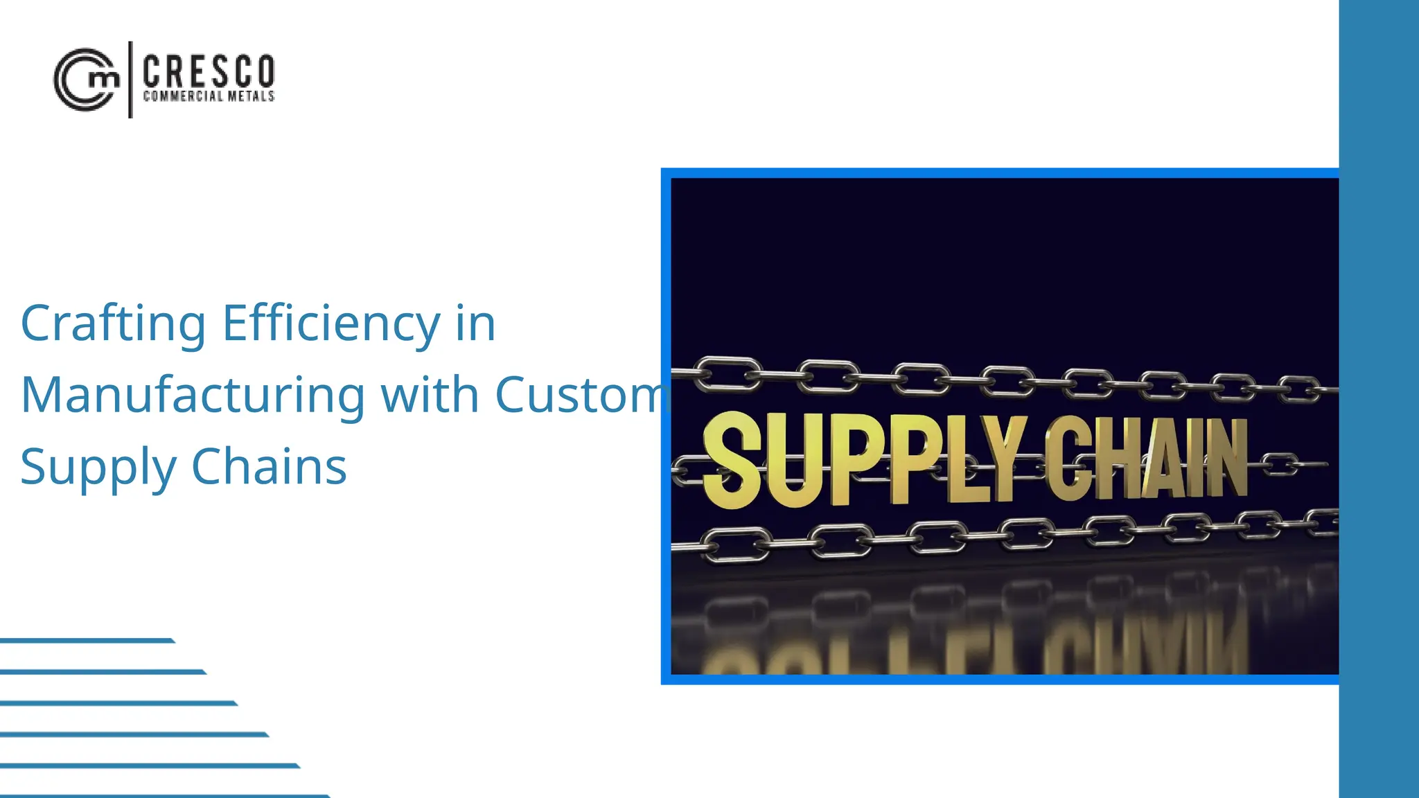 Crafting Efficiency in Manufacturing with Custom Supply Chains | PPTX