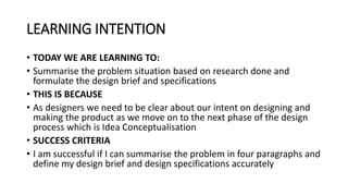 Crafting the problem situation, design brief and specifications | PPT