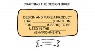 Crafting the problem situation, design brief and specifications | PPTX