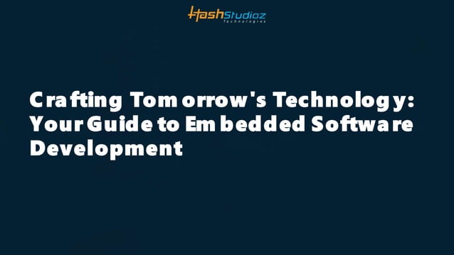 Crafting Tomorrow's Technology Your Guide to Embedded Software ...