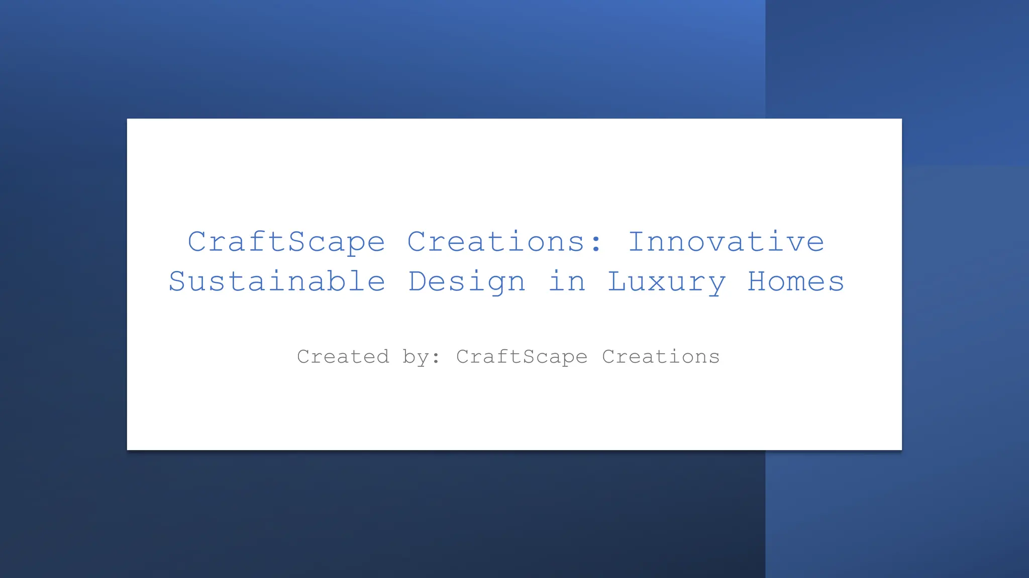 CraftScape Creations: Innovative Sustainable Design in Luxury Homes | PPTX