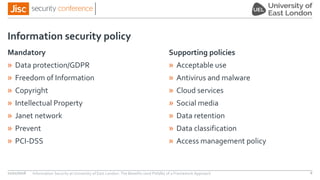 Information security at University of East London: the benefits (and ...