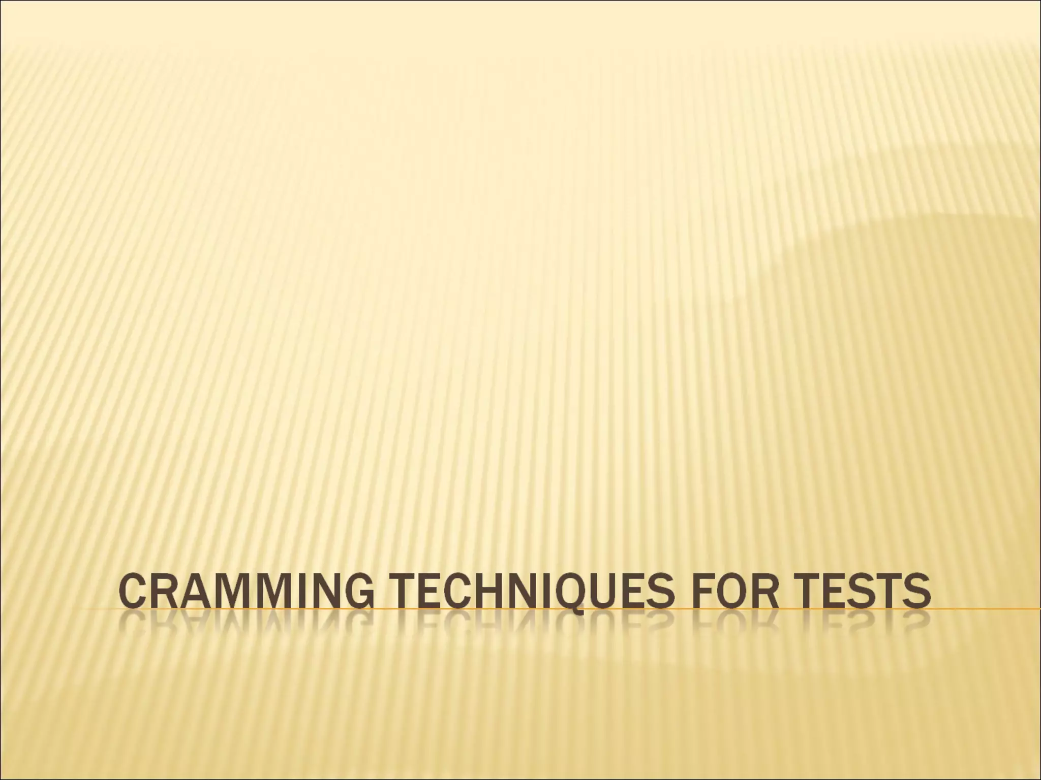 Cramming techniques for tests97 | PPT