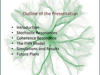 Coherence and Stochastic Resonances in Fitz-Hugh-Nagumo Model | PPT
