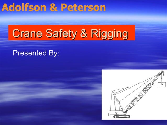 Crane Safety & Rigging | PPT | Injuries | Diseases and Conditions