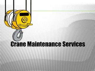 Crane maintenance services | PPT