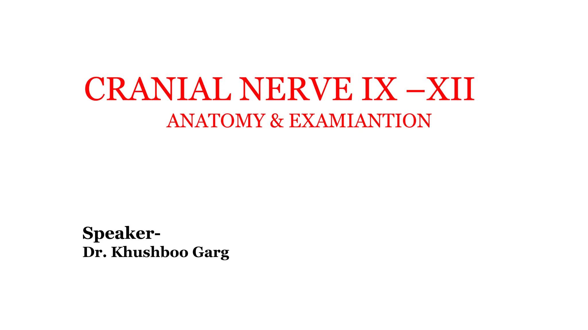 Cranial Nerve Clinical Examination IX TO XII | PPTX