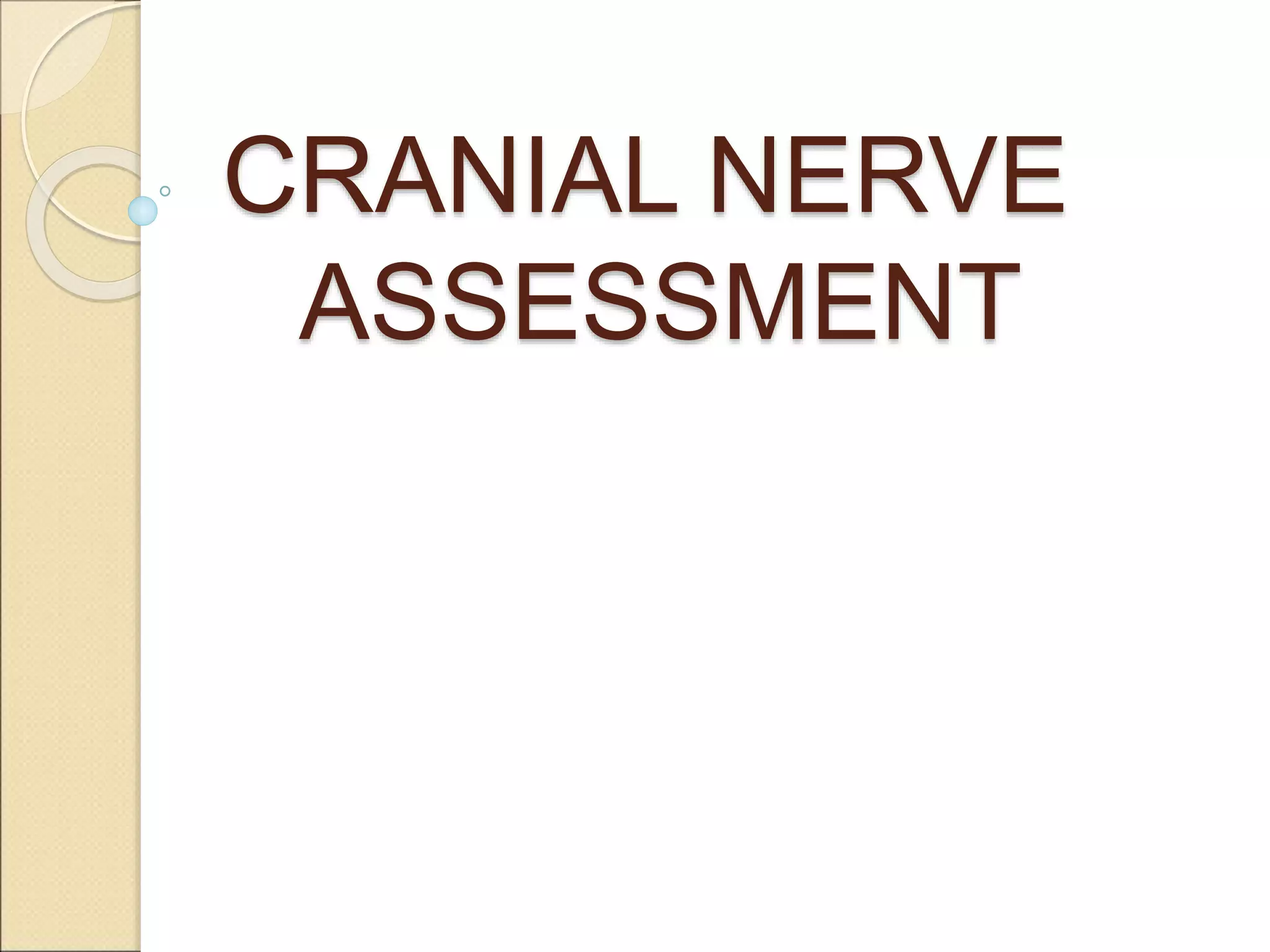 CRANIAL NERVE ASSESSMENT final.ppt