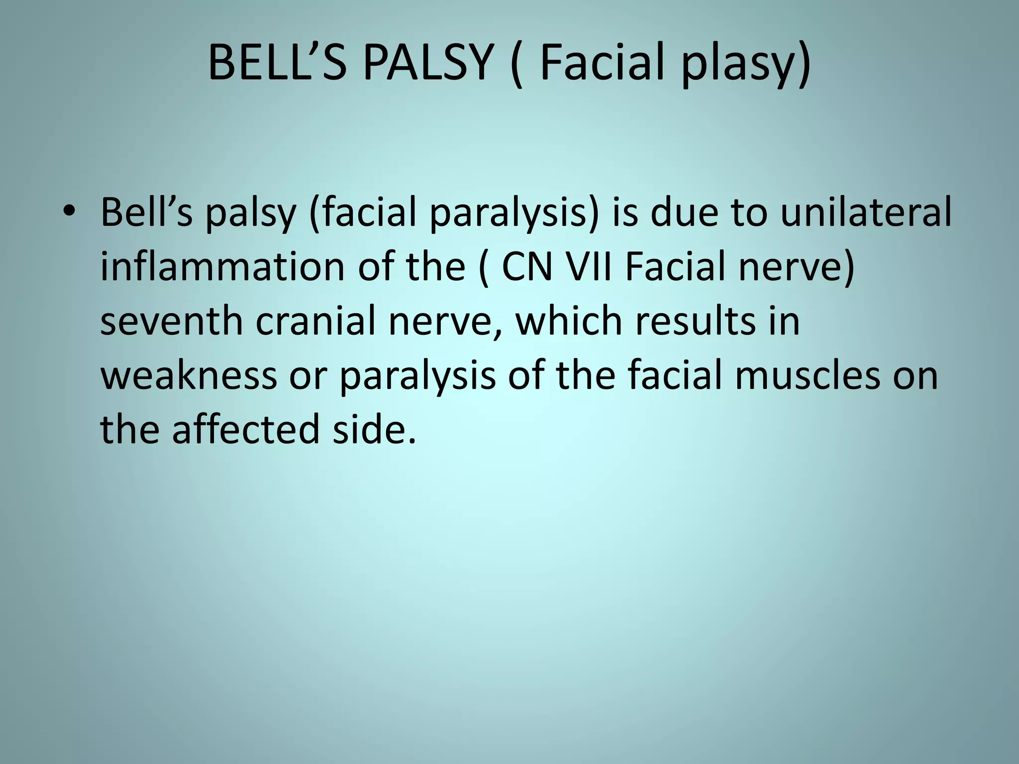 Cranial nerve disorders Bell’s palsy (facial paralysis) ,Trigeminal ...