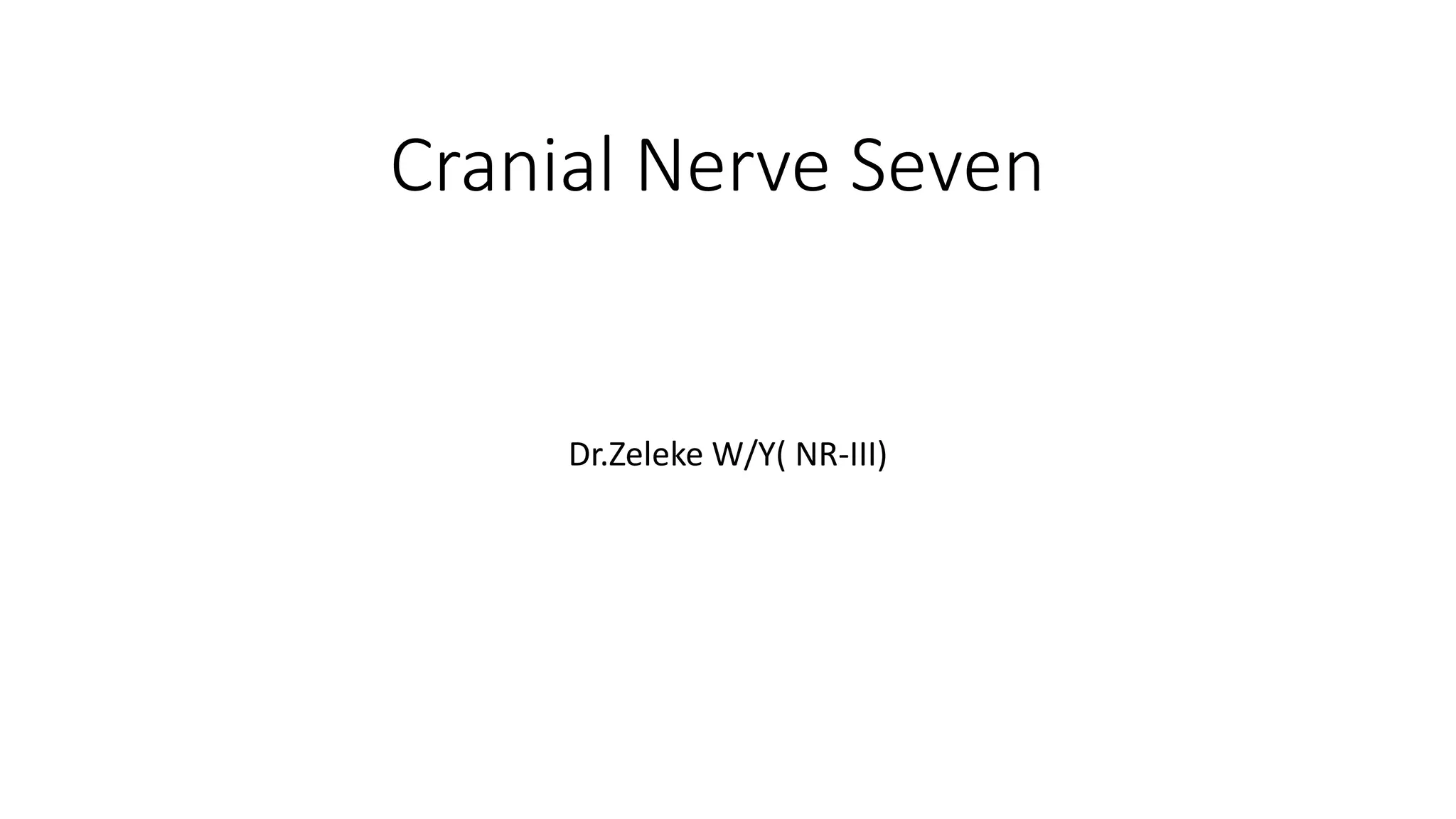 Cranial Nerve Seven.pptx